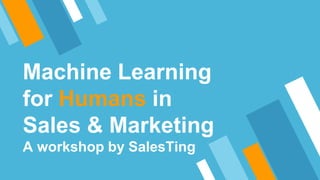 Machine Learning for Sales & Marketing | PPTX