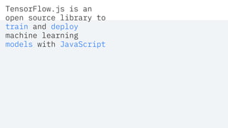 Deep Learning at the Edge with TensorFlow.js