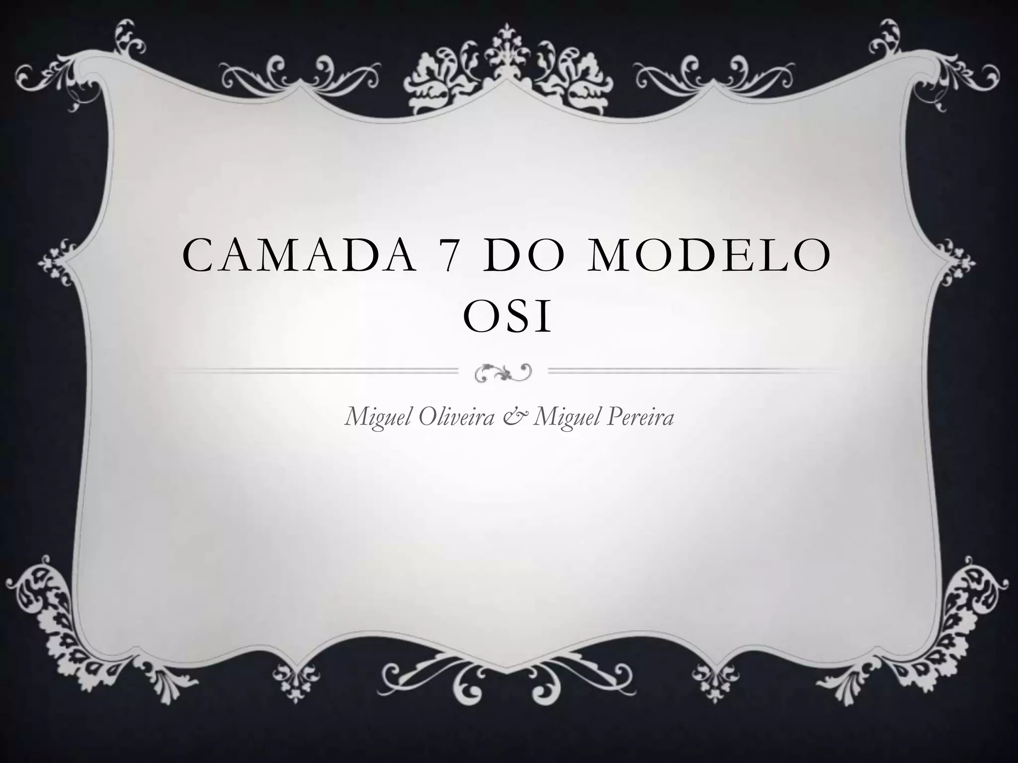 Camada 7 do modelo OSI | PPT
