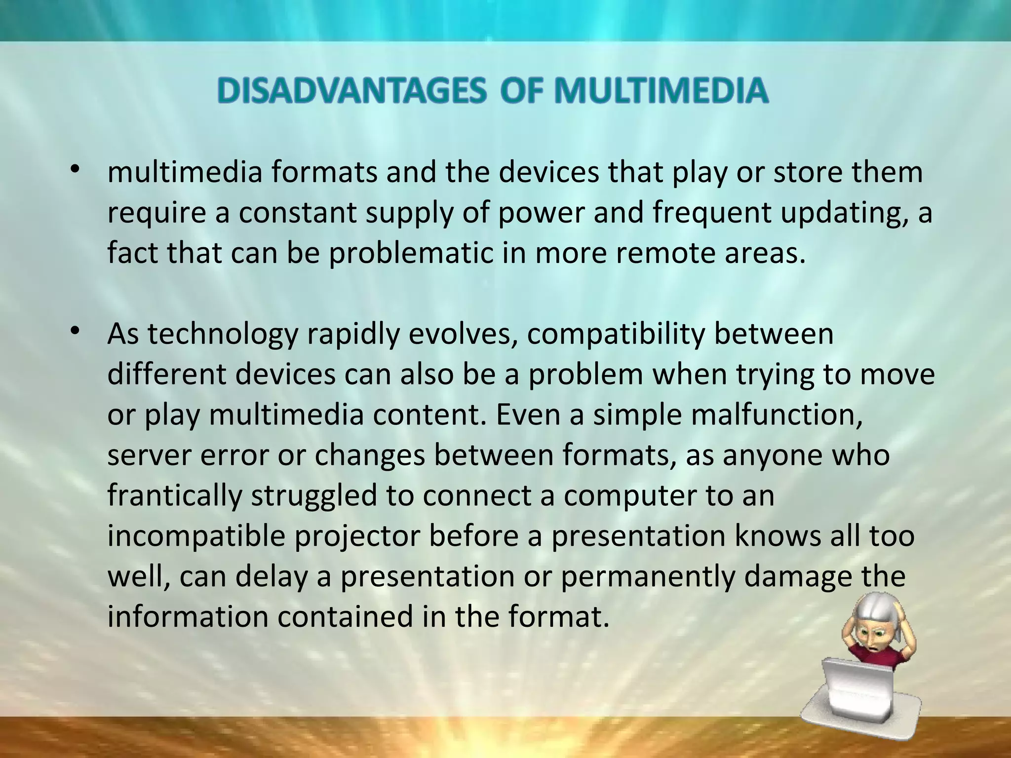 Advantage and Disadvantages of MULTIMEDIA | PPT