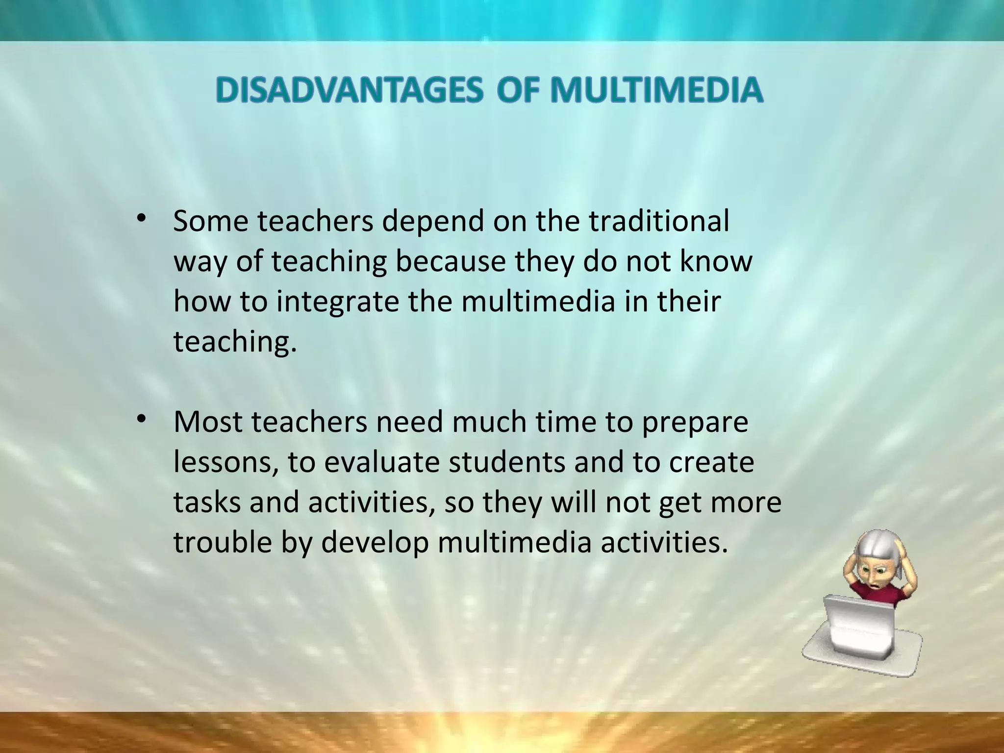 Advantage and Disadvantages of MULTIMEDIA | PPT