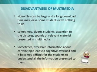 Advantage and Disadvantages of MULTIMEDIA | PPT