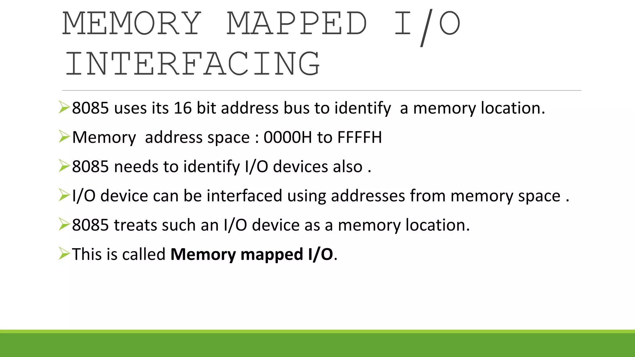 8085 Interfacing with I/O Devices or Memory | PPSX