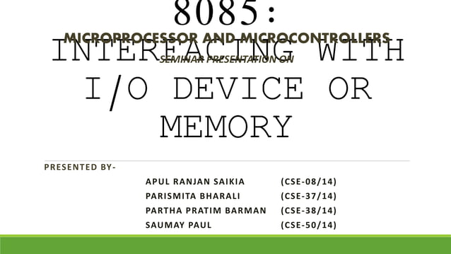 8085 Interfacing with I/O Devices or Memory | PPSX