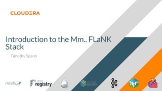 Mm.. FLaNK Stack (MiNiFi MXNet Flink NiFi Kudu Kafka) | PPT