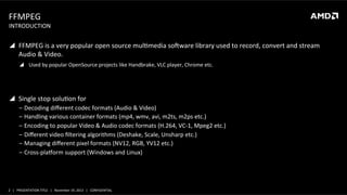 MM-4092, Optimizing FFMPEG and Handbrake Using OpenCL and Other AMD HW Capabilities, by Srikanth ...