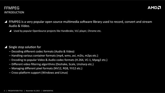MM-4092, Optimizing FFMPEG and Handbrake Using OpenCL and Other AMD HW Capabilities, by Srikanth ...