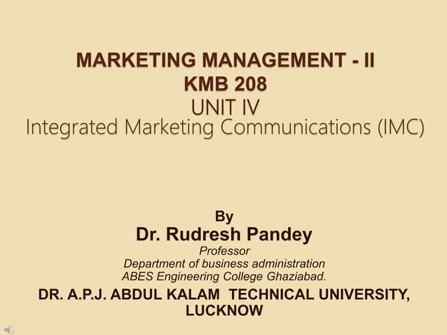 MM II - KMB 208 unit iv Integrated Marketing Communications - IMC | PPT