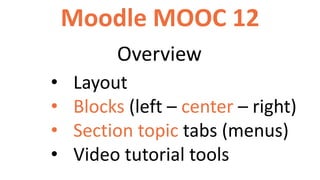 Moodle MOOC 12 Overview | PPTX | Education