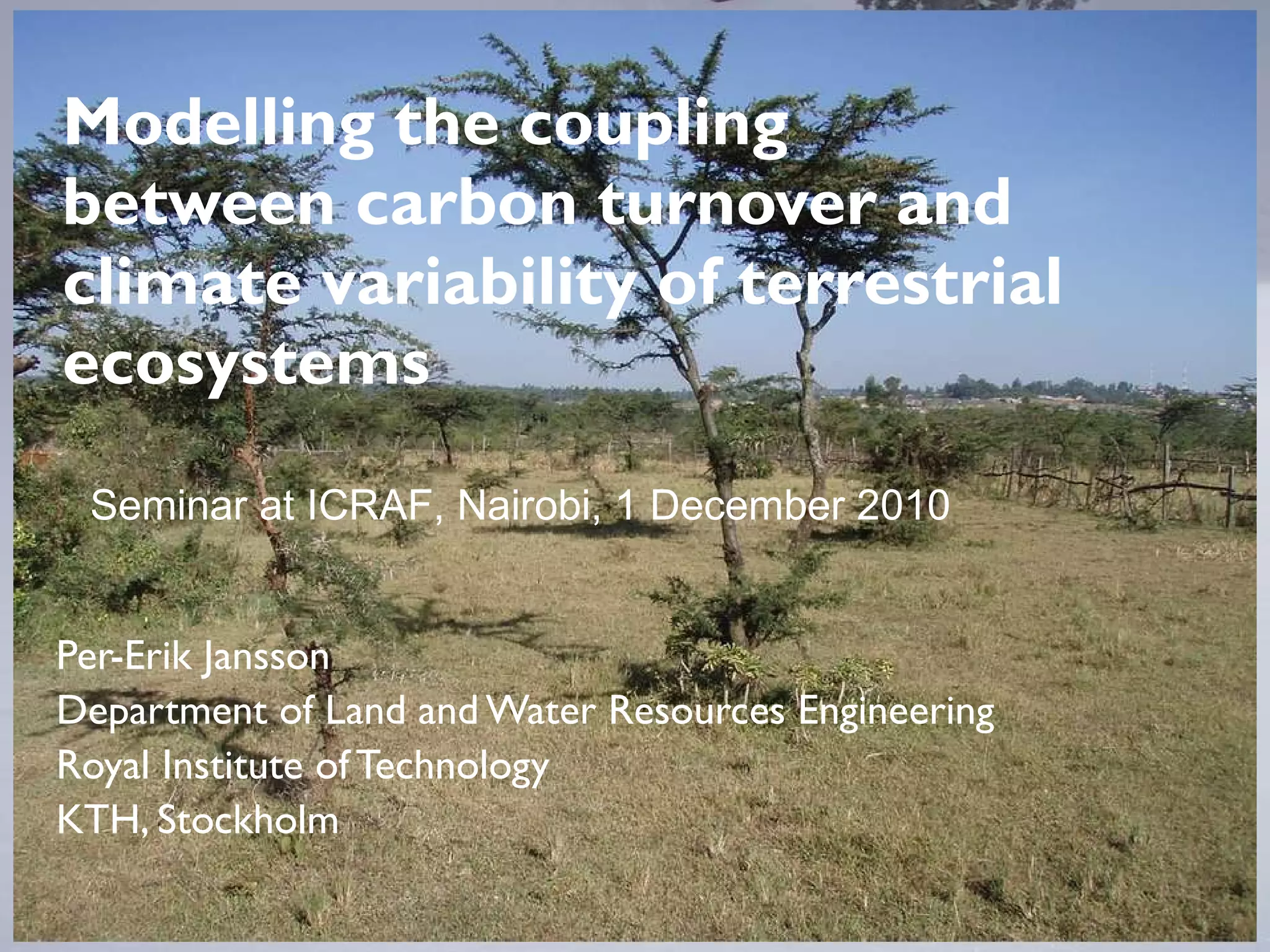 Modelling The Coupling Between Carbon Turnover And Climate Variability