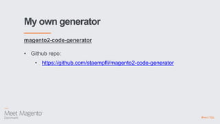Develop faster on Magento 2 using code generation tools | PPT | Free Download