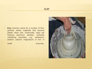 manufacturing process of clay and pop | PPTX