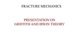 FRACTURE MECHANICS PRESENTATION | PPTX