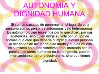 Autonomía y dignidad humana | PPT