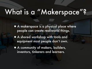 Makerspaces & Makers | PPT