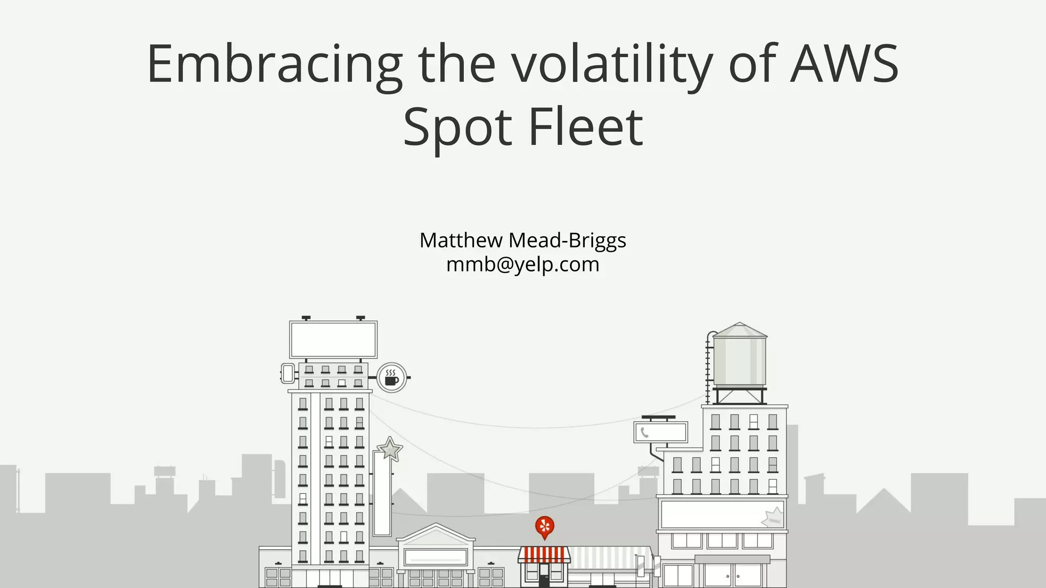 Embracing the volatility of AWS Spot Fleet | PPT