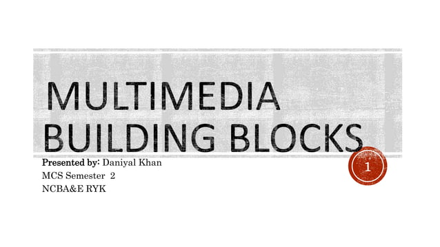 Multimedia Building Blocks by Daniyal Khan | PPTX | Photo Editing Software | Computer Software ...