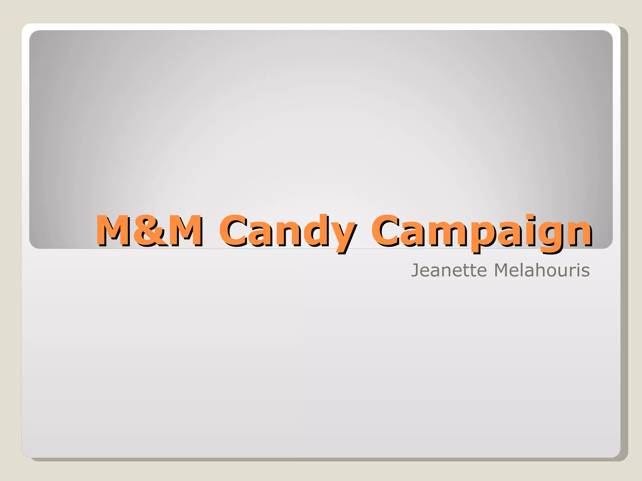 M&M Candy Campaign Power Point | PPT