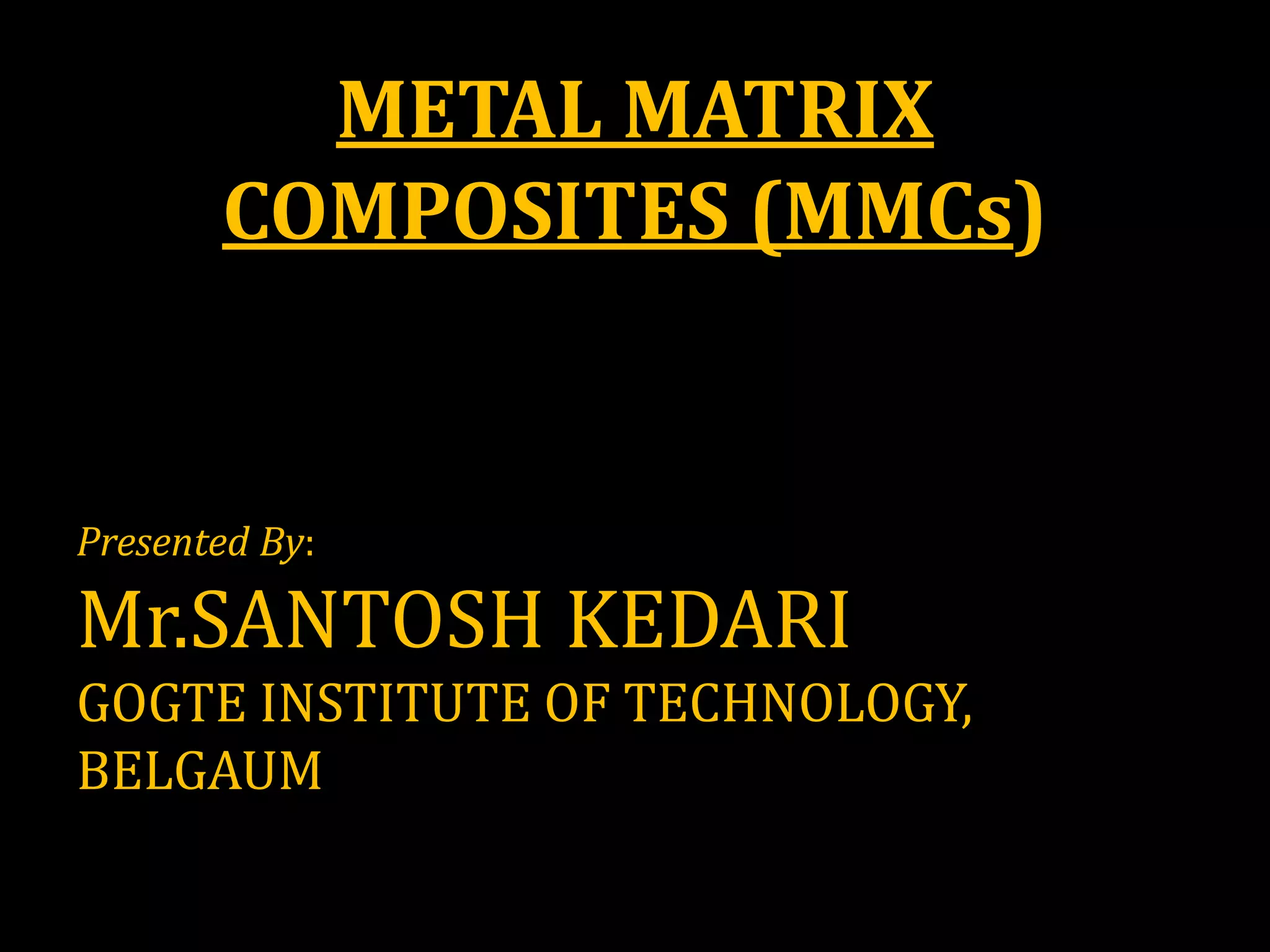 METAL MATRIX COMPOSITE | PPTX