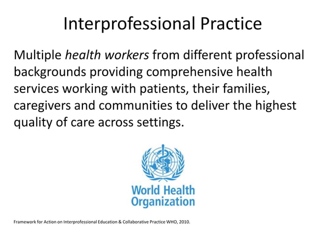 Interprofessional Collaborative Practice Education: Values ...