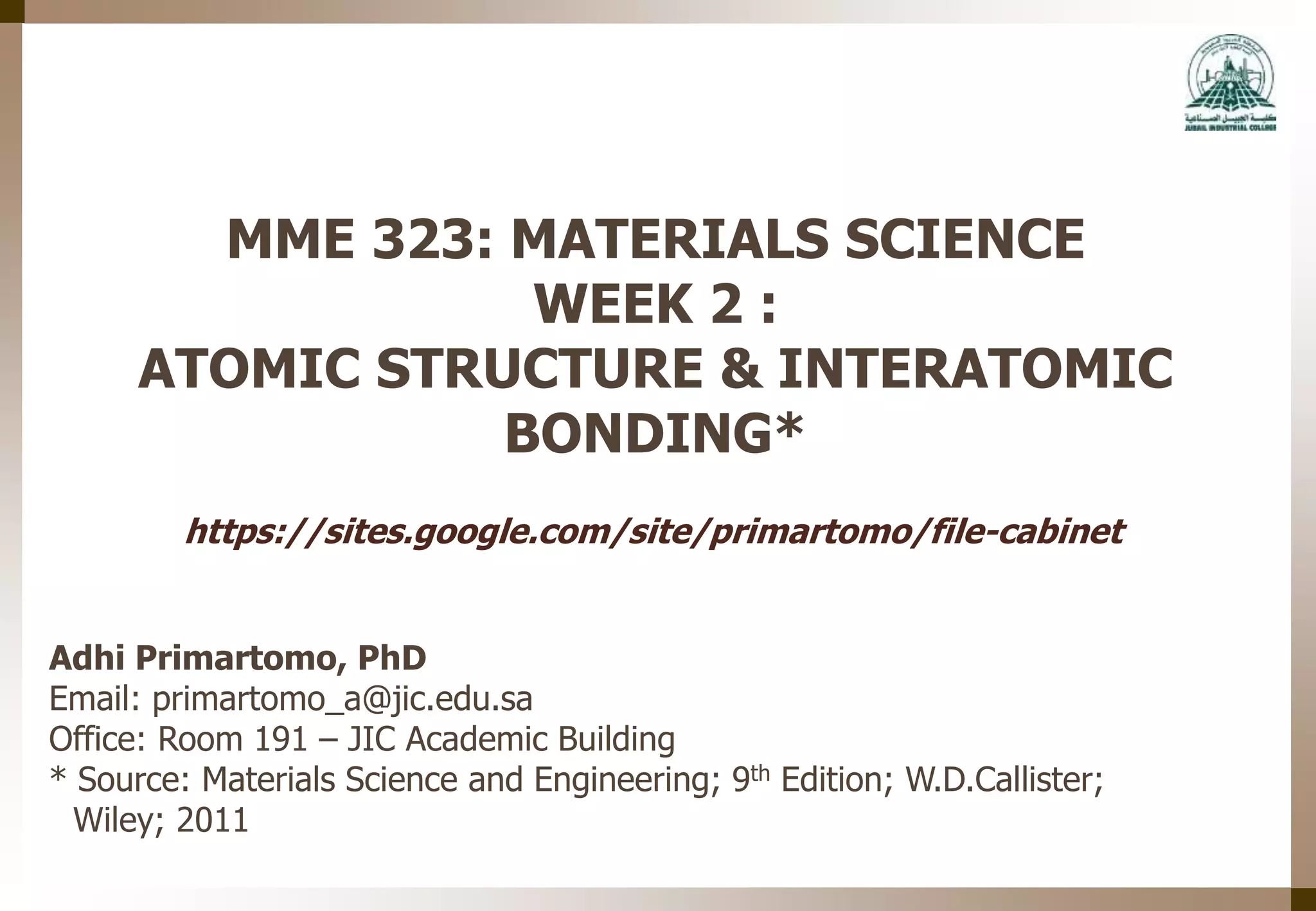Mme 323 materials science week 2 - atomic structure & interatomic bonding | PPTX