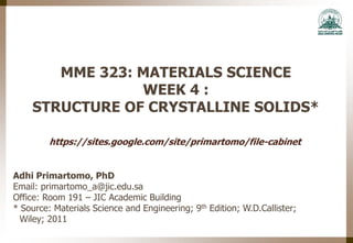 Mme 323 materials science week 4 - structure of crystalline solids | PPTX