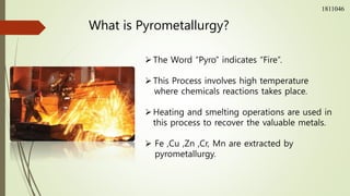 A brief Idea on Hydrometallurgy & Pyrometallurgy | PPTX