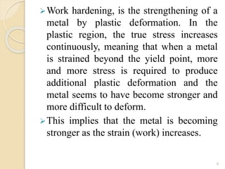 work hardening | PPTX