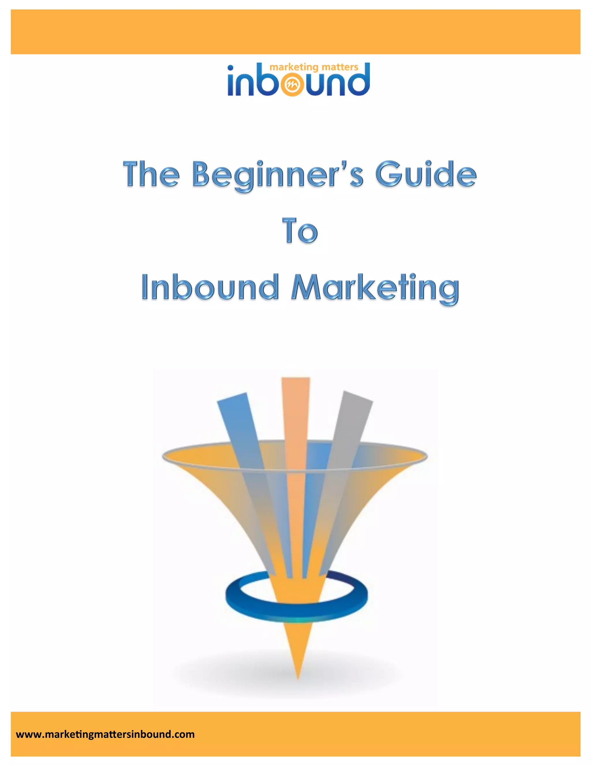 The Beginner's Guide to Inbound Marketing | PDF | Advertising Industry ...