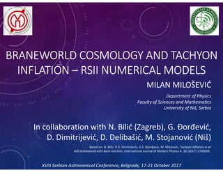 Braneworld Cosmology and Tachyon Inflation - RSII Numerical Models | PPT