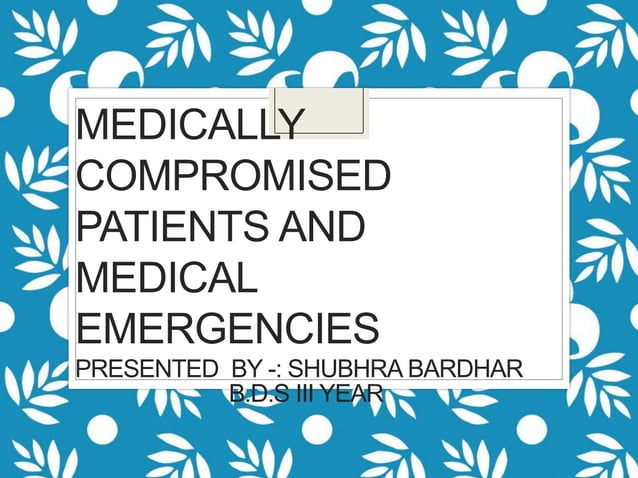 Management of medically compromised patients in dentistry | PPT