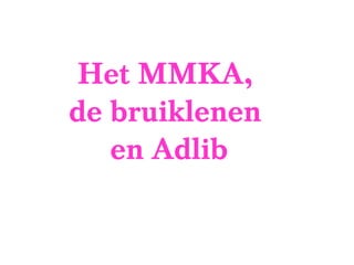 MMKA Adlib bruikleenregistratie | PPT