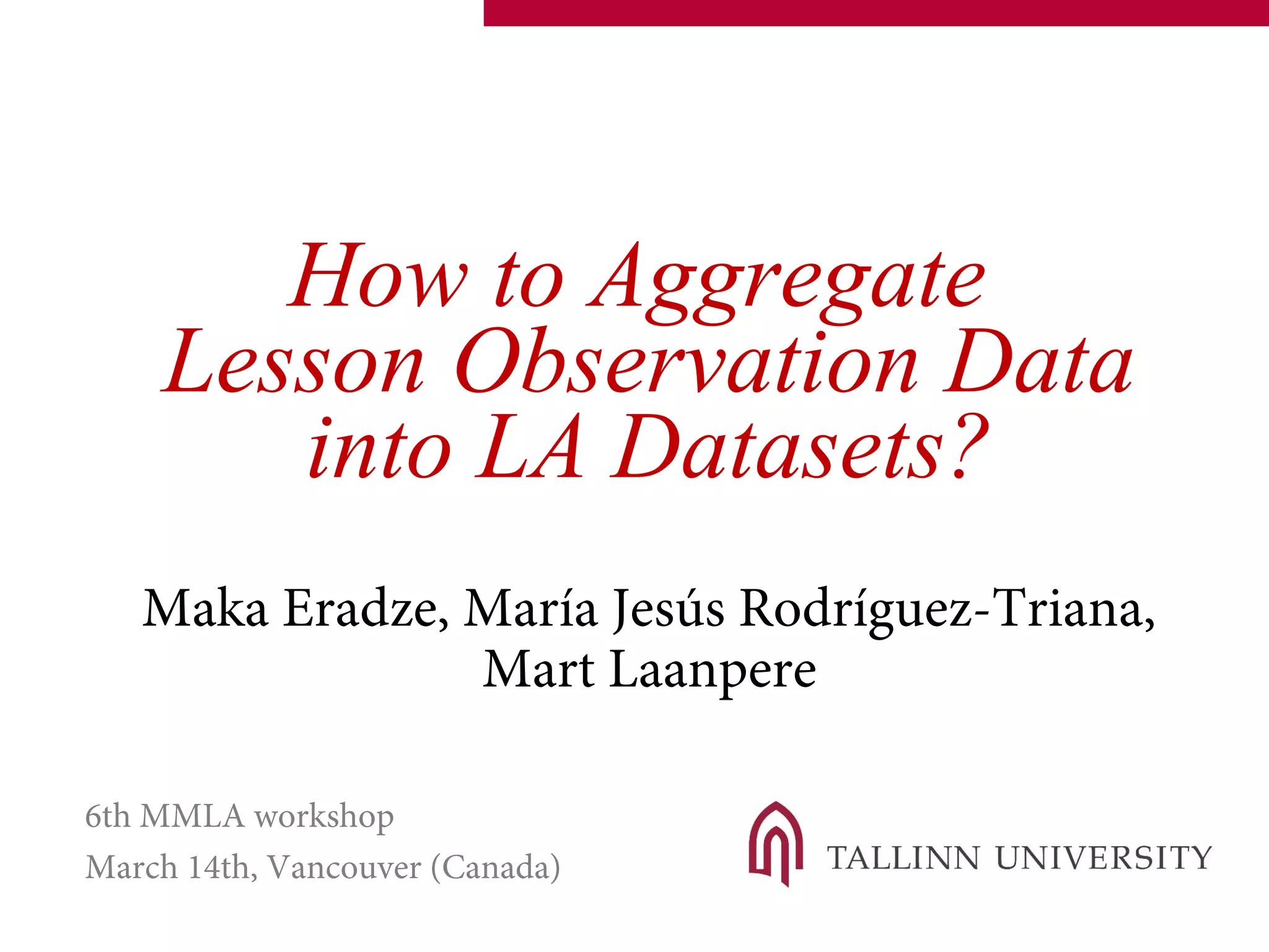 How to Aggregate Lesson Observation Data into Learning Analytics Datasets? | PPT