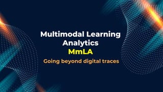 Multimodal Learning Analytics | PPT