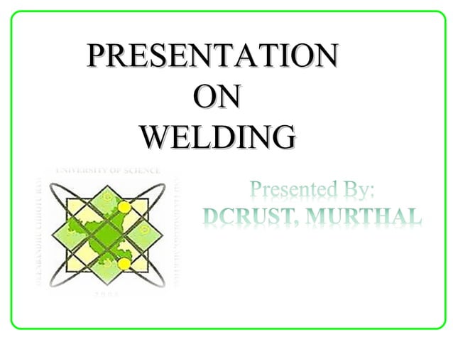 PPT on WELDING | PPT | Chemistry | Science