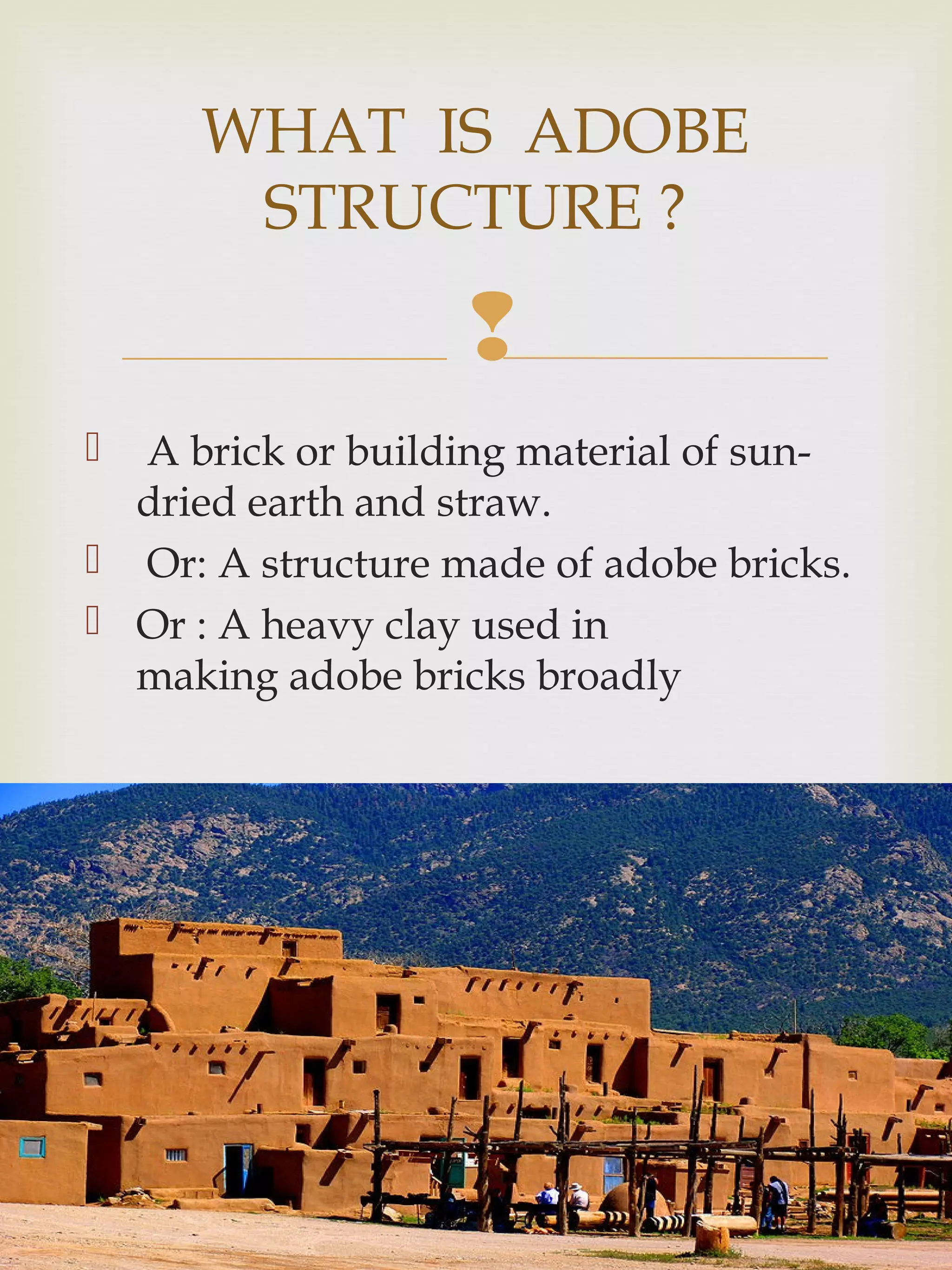 ADOBE STRUCTURE | PPT | Home Improvement | Home & Garden