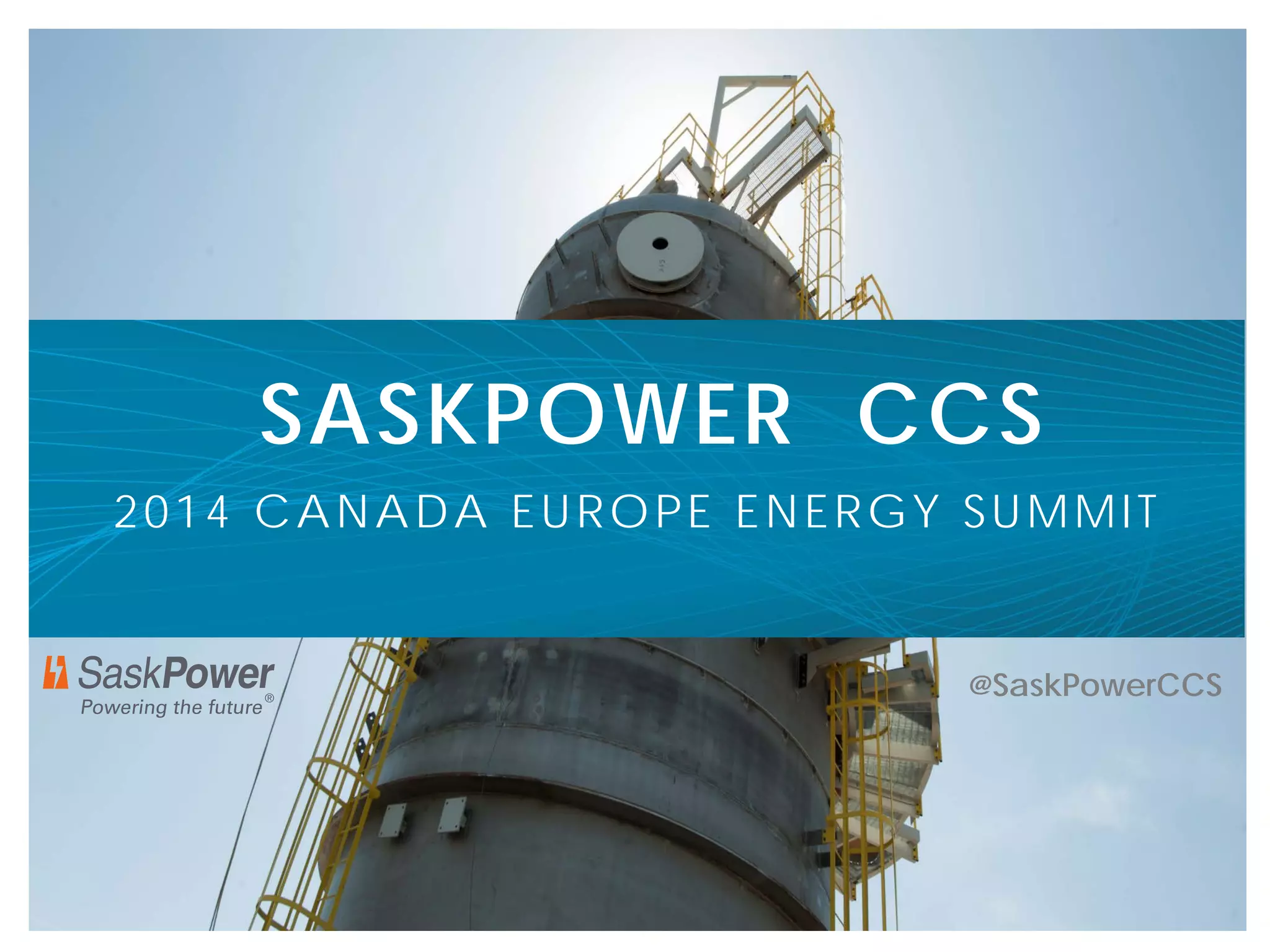 SaskPower CCS Project - presentation by Mike Monea, SaskPower, London ...
