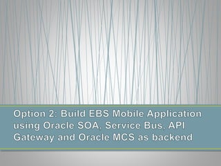 MMostafa Develop Mobile Application For Oracle EBS | PPTX | Cloud ...