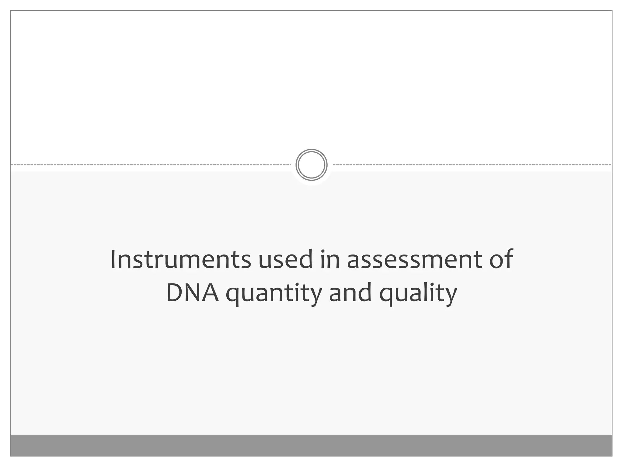 DNA Extraction and Quantity-Quality Check | PPTX