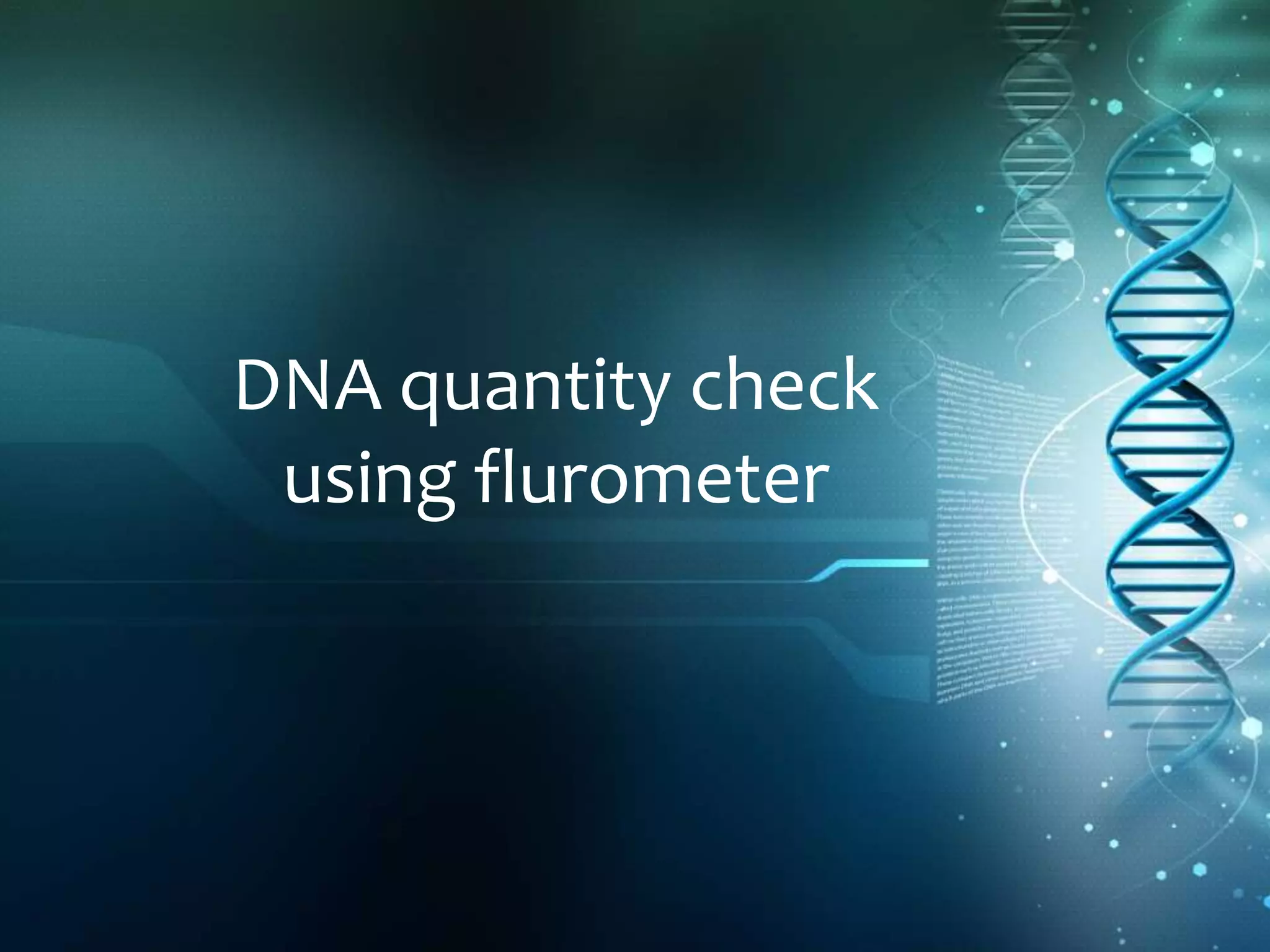 DNA Extraction and Quantity-Quality Check | PPTX
