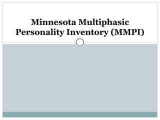 Minnesota Multiphasic Personality Inventory (MMPI) | PPTX