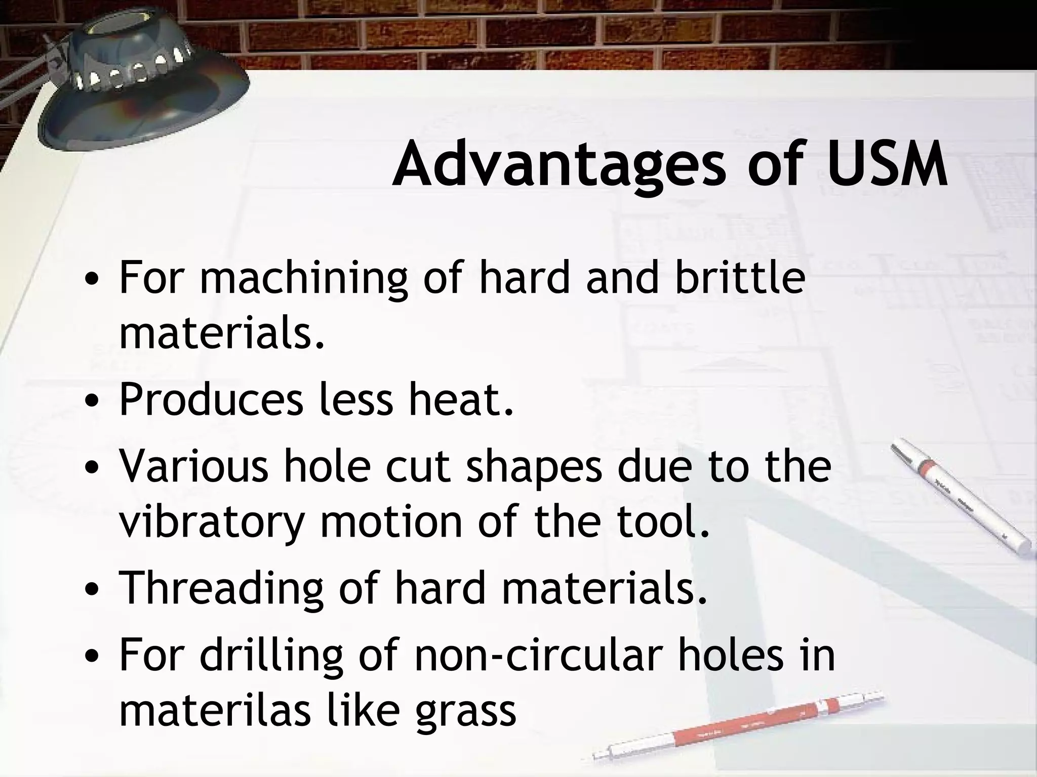 Advantages and disadvantages of Ultrasonic Machining by Himanshu Vaid | PPT