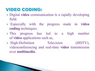 DVI,FRACTAL IMAGE,SUB BAND IMAGE,VIDEO CODING AND WAVELET BASED ...
