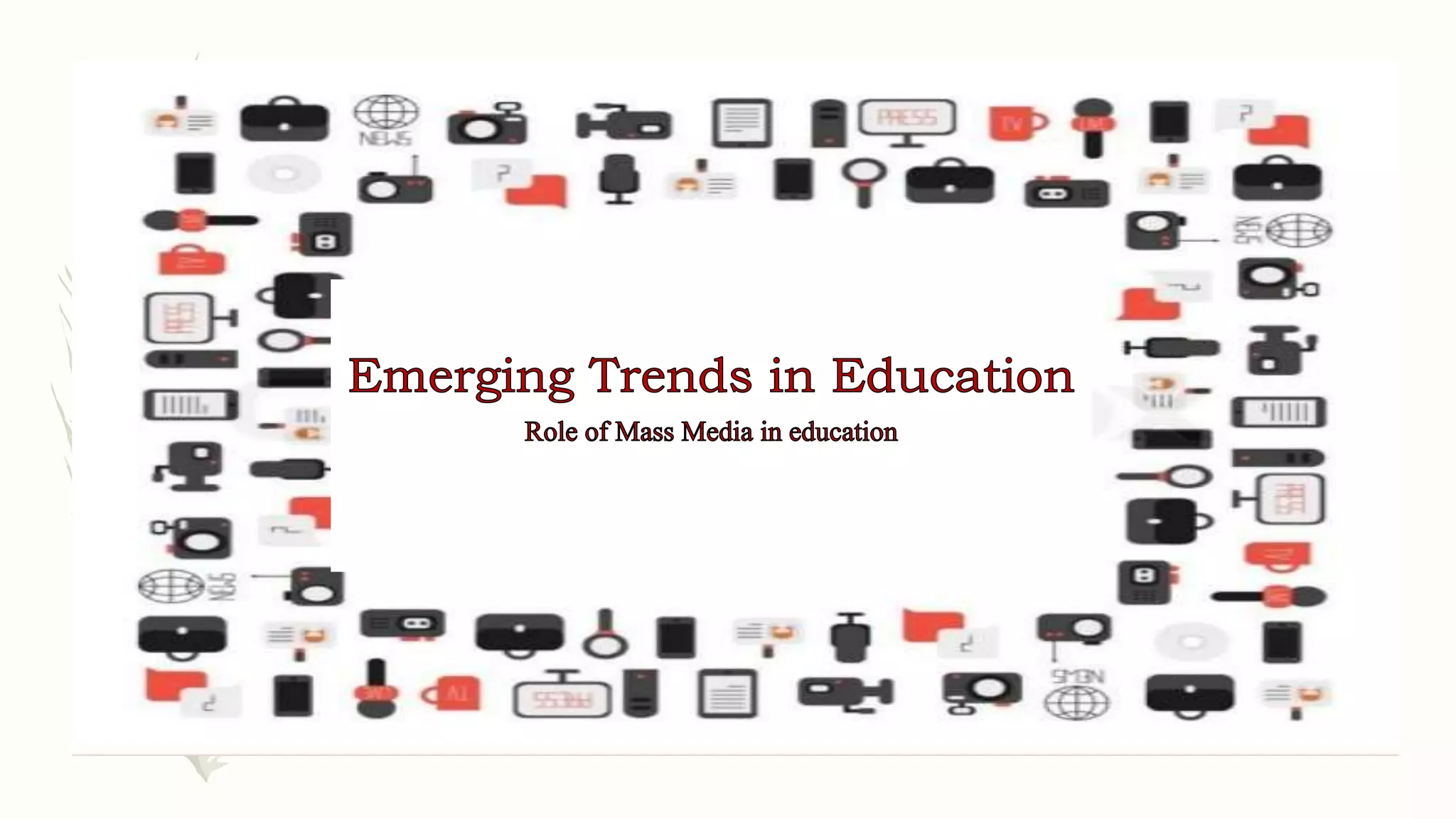 Role of mass media in education ppt | PPTX