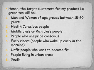 Marketing Mix Strategy on Green Tea | PPTX