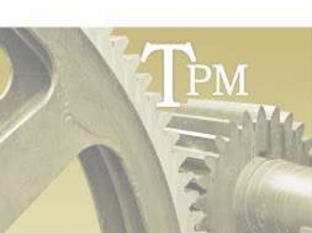 tpm (total productive maintenance) | PPTX | Business | Business and Finance