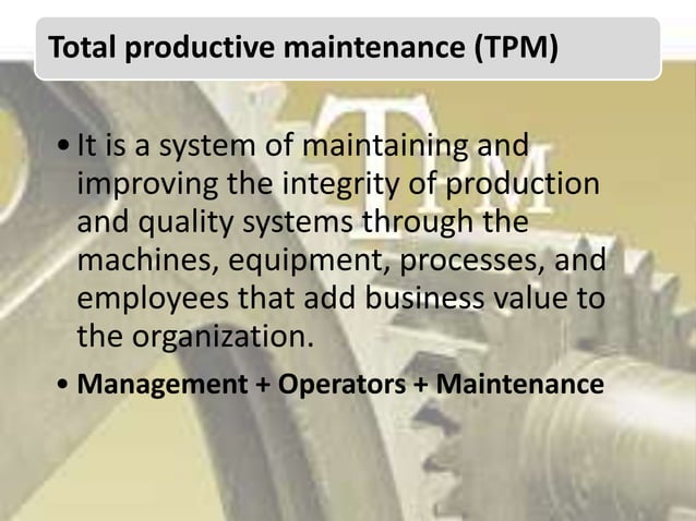tpm (total productive maintenance) | PPTX | Business | Business and Finance