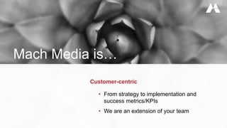 Mach Media Capabilities Presentation | PPTX