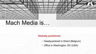 Mach Media Capabilities Presentation | PPTX