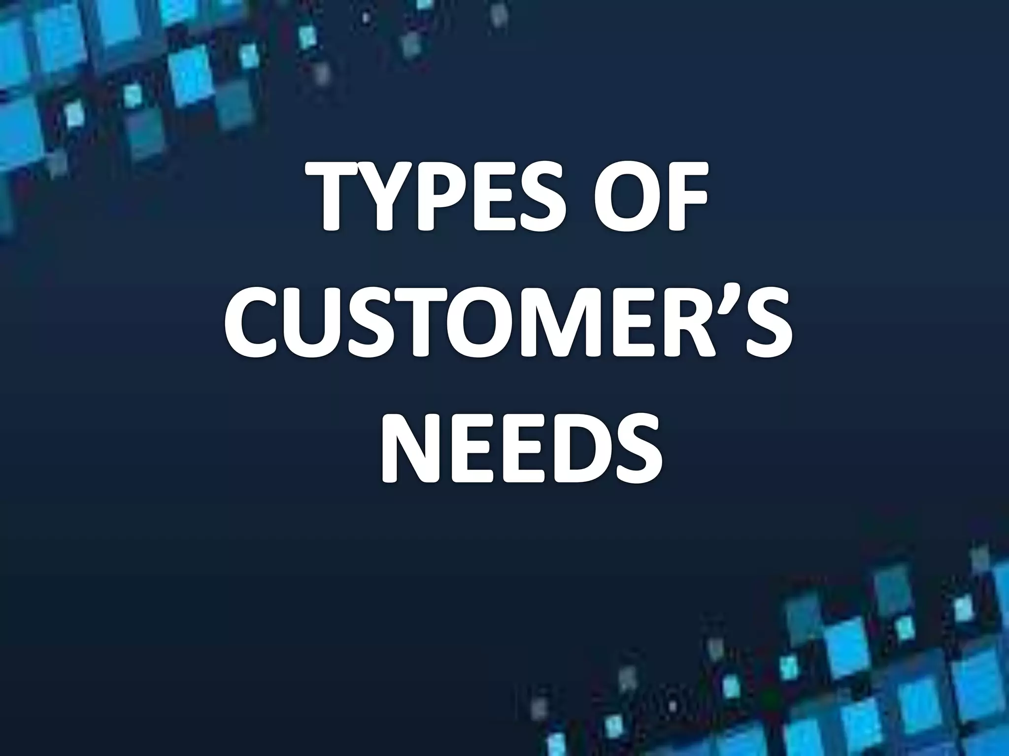 Type of customer's needs | PPTX